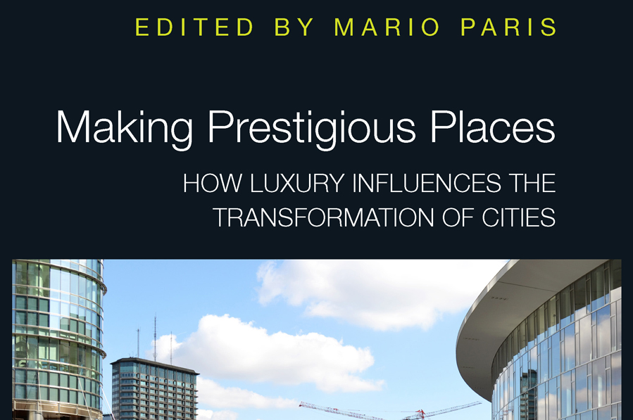 Mario Paris edita "Making Prestigious Places. How luxury influences the ...